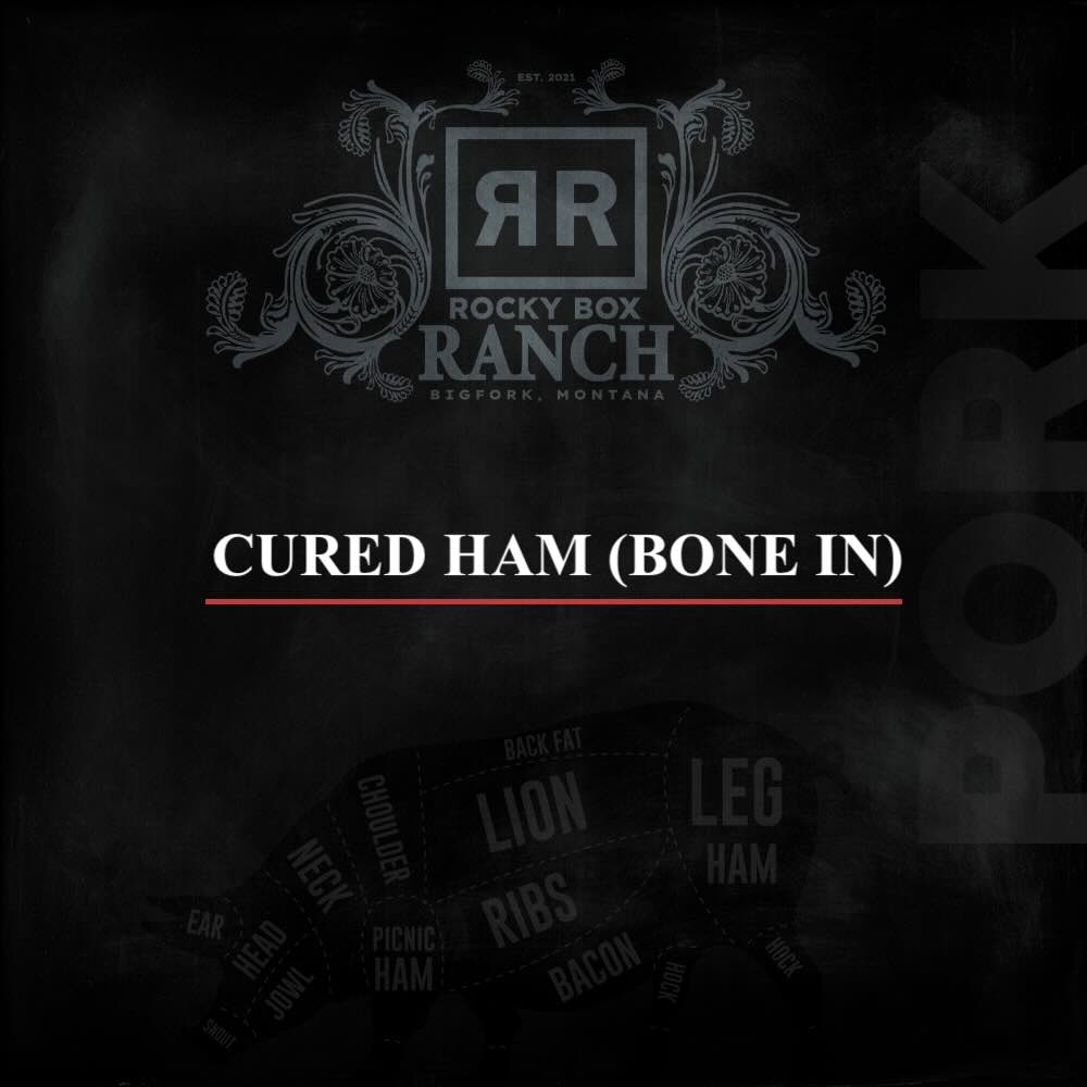 Cured Ham (bone in) - Rocky Box Ranch